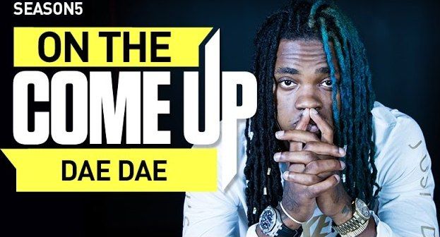 On The Come Up: Dae Dae