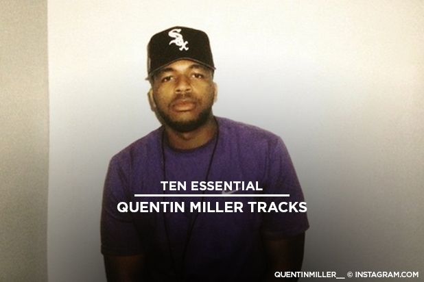 10 Essential Quentin Miller Tracks