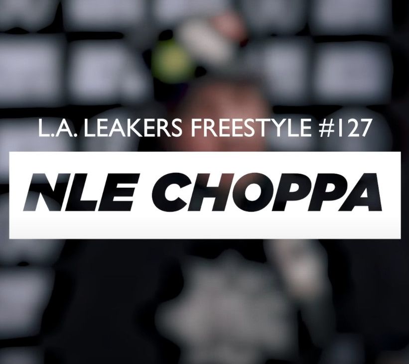 NLE Choppa Takes On "Still Tippin" For LA Leakers Freestyle