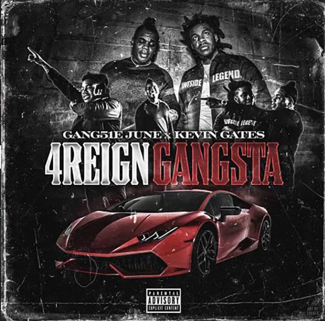 Kevin Gates Hops On Gang51e June's "4Reign Gangsta"